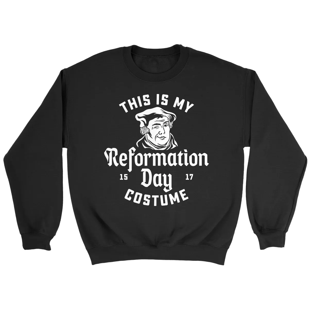 This Is My Reformation Costume - Crewneck Sweatshirt | Missional Wear